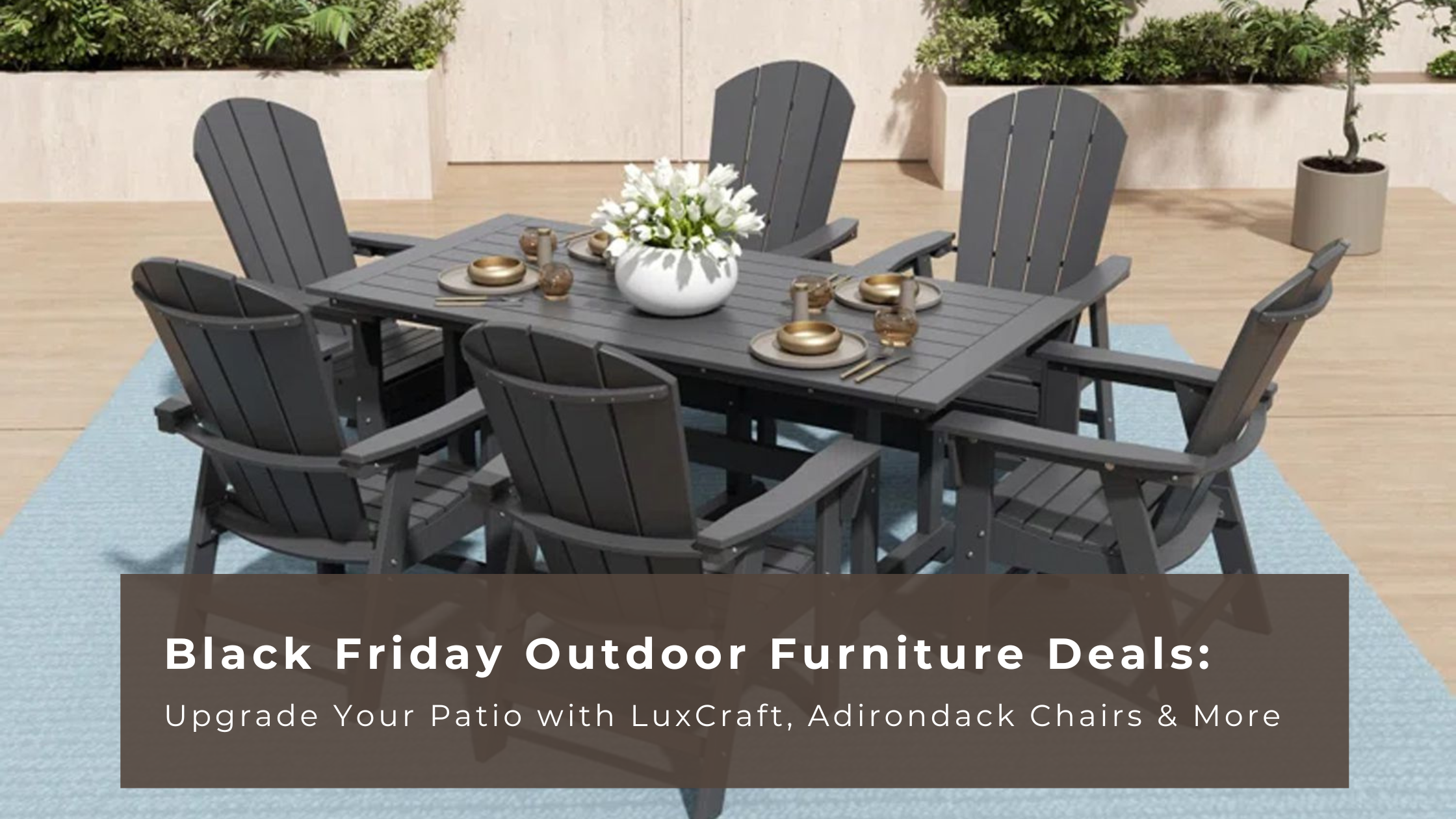 Best Outdoor Furniture Black Friday Sale 2025 – Rocking Furniture